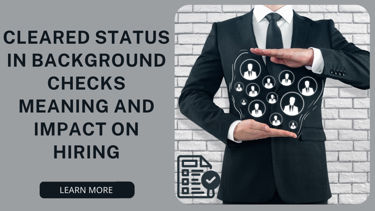 What Does Cleared Status Mean in Background Checks and Why It Matters ...